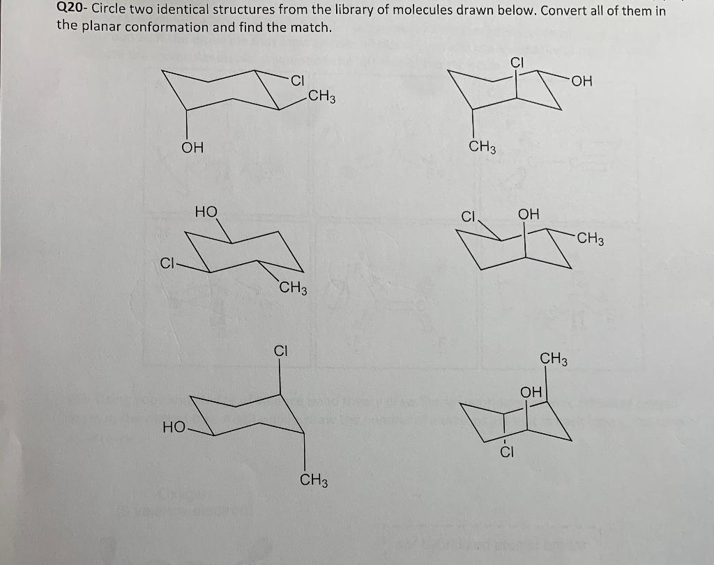 Solved Q20- Circle two identical structures from the library | Chegg.com