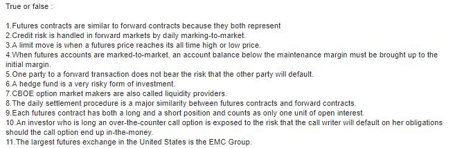 Solved True or false 1.Futures contracts are similar to | Chegg.com
