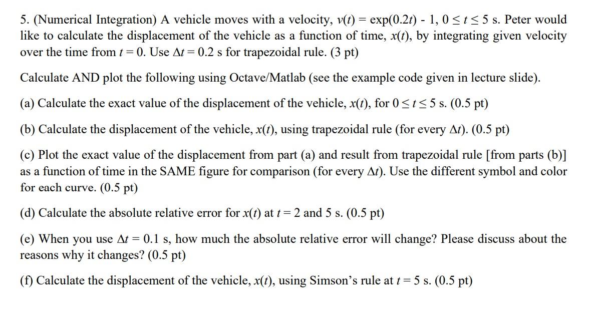 5. (Numerical Integration) A vehicle moves with a | Chegg.com