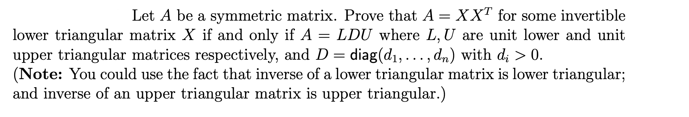 Solved Let A be a symmetric matrix. Prove that A = XXT for | Chegg.com