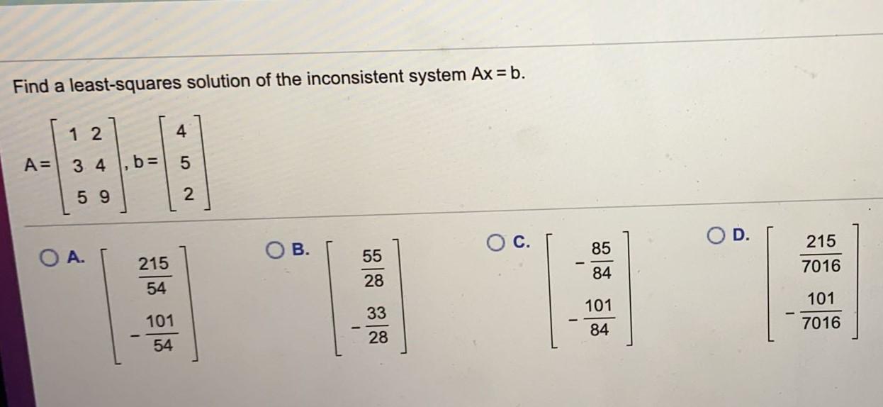 Solved Find a least-squares solution of the inconsistent | Chegg.com