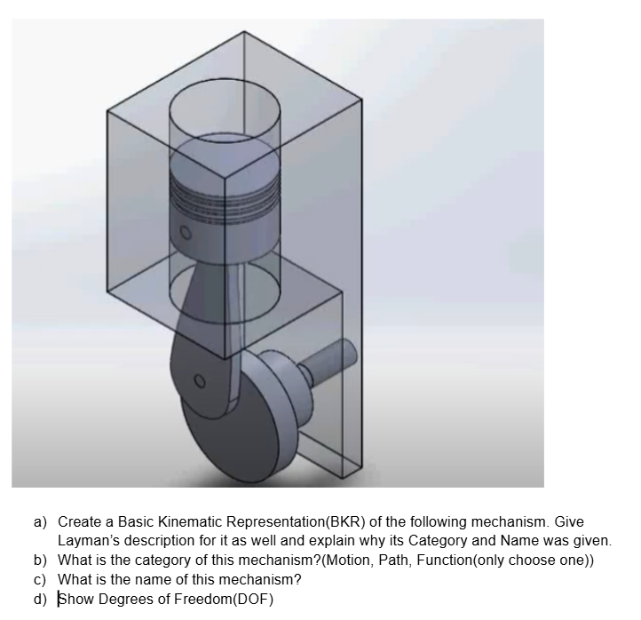 Solved a) ﻿Create a Basic Kinematic Representation(BKR) ﻿of | Chegg.com