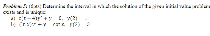 Solved Problem 5: (6pts) Determine the interval in which the | Chegg.com