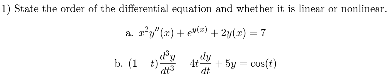 Solved 1) State the order of the differential equation and | Chegg.com