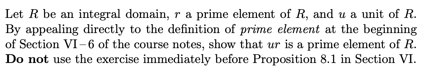 Solved Let R be an integral domain, r a prime element of R, | Chegg.com