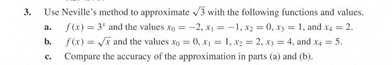Solved 3. Use Neville's method to approximate 3 with the | Chegg.com