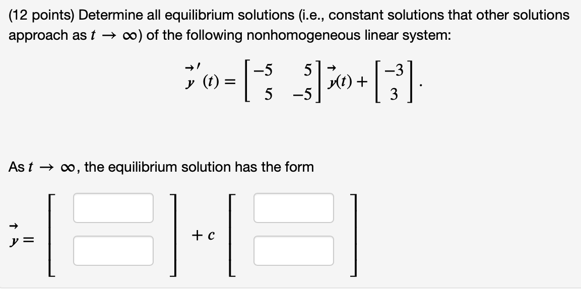 Solved (12 points) Determine all equilibrium solutions | Chegg.com