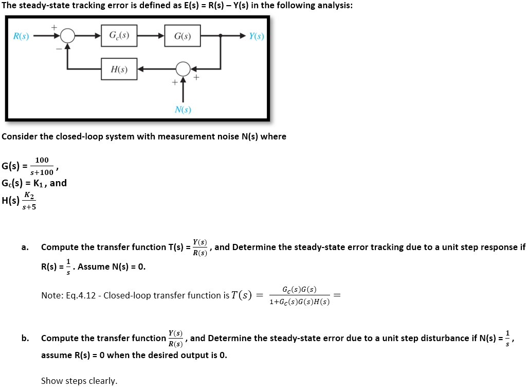 Solved The steady-state tracking error is defined as E(s) = | Chegg.com