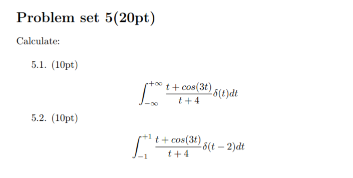 Solved Problem set 5(20pt) Calculate: 5.1. (10pt) +00 t + | Chegg.com