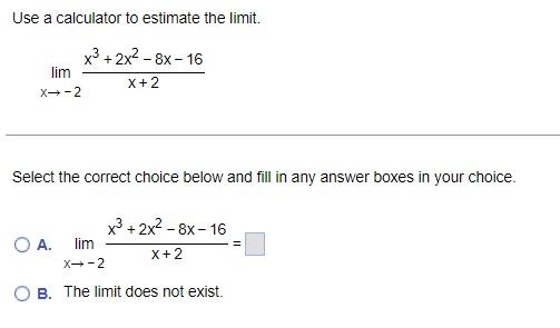 Solved Use a calculator to estimate the limit. lim X-2 x3 + | Chegg.com