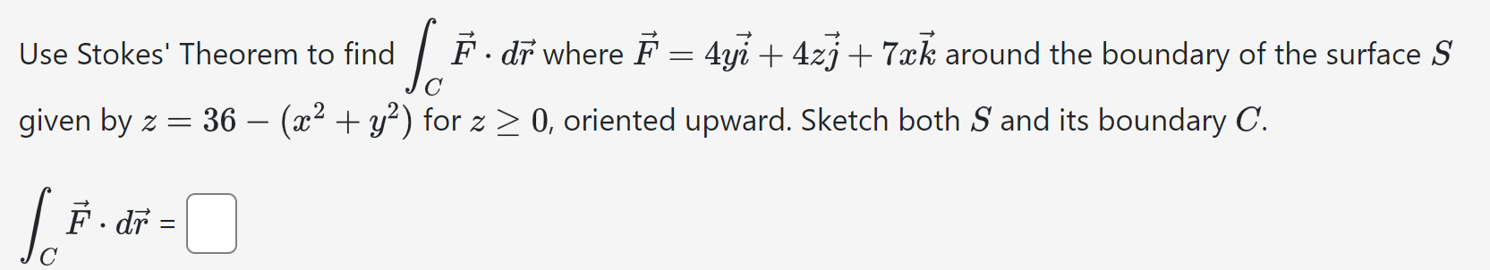 Solved Use Stokes' Theorem to find ∫CF⋅dr where | Chegg.com