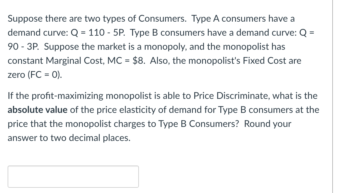 Solved Suppose there are two types of Consumers. Type A | Chegg.com