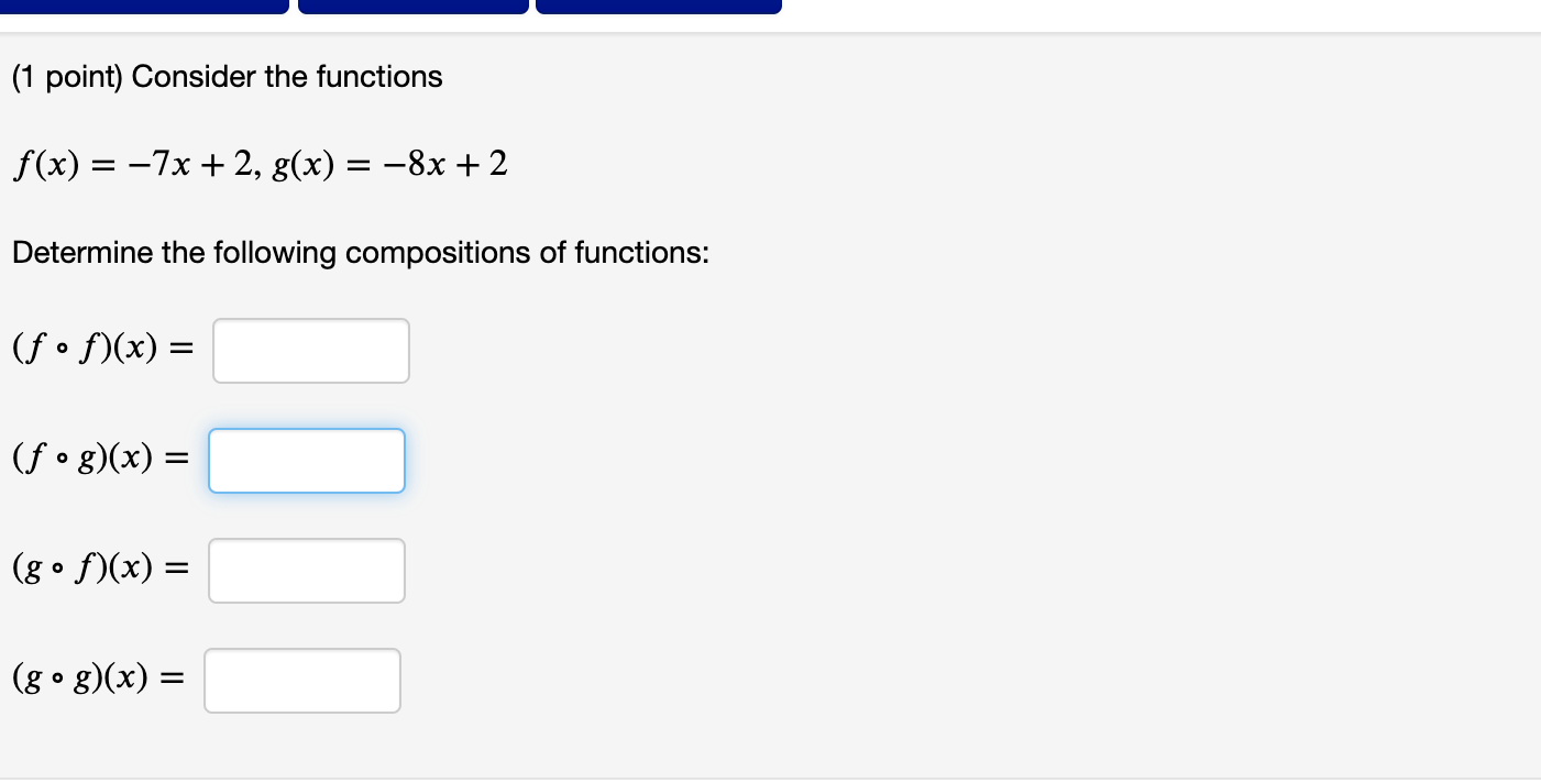Solved (1 point) Consider the functions f(x) = -7x + 2, g(x) | Chegg.com