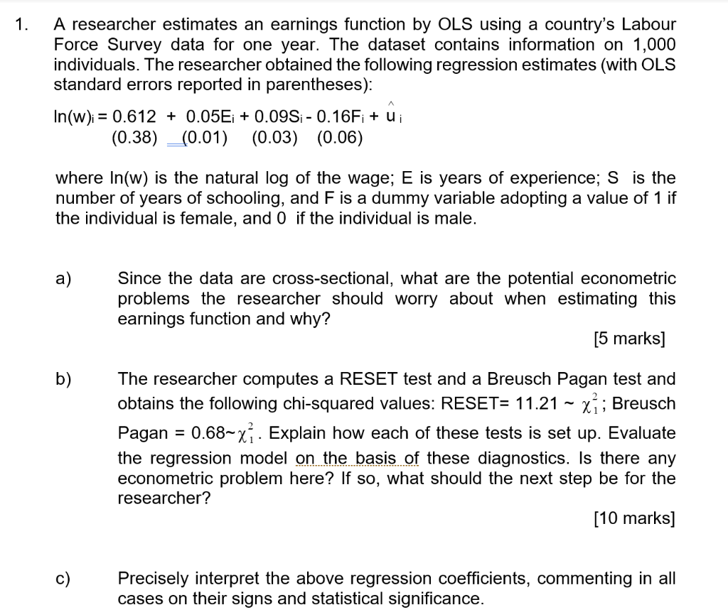 Solved 1 A Researcher Estimates An Earnings Function By Ols