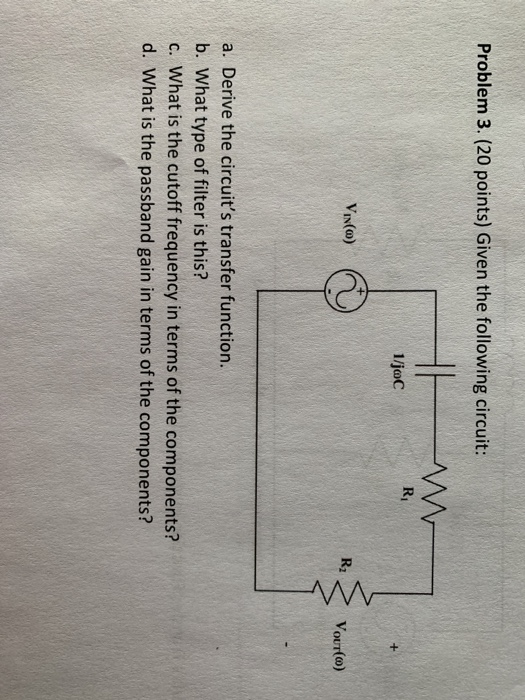 Solved Problem 3. (20 points) Given the following circuit: | Chegg.com