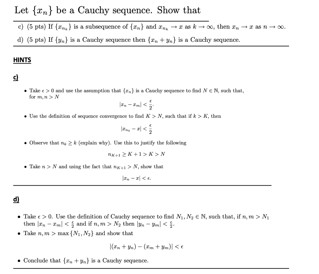 Solved Let {Xn} be a Cauchy sequence. Show that c) (5 pts) | Chegg.com