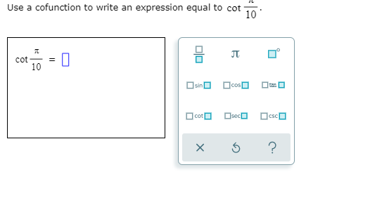 Solved Use a cofunction to write an expression equal to cot | Chegg.com