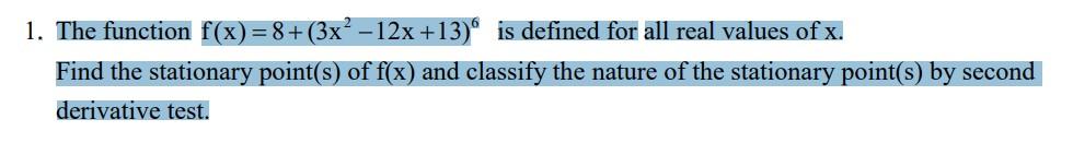 Solved Find the stationary point(s) of f(x) and classify the | Chegg.com