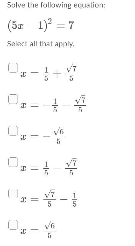 Solved Solve the following equation: (5x – 1)2 = 7 Select | Chegg.com