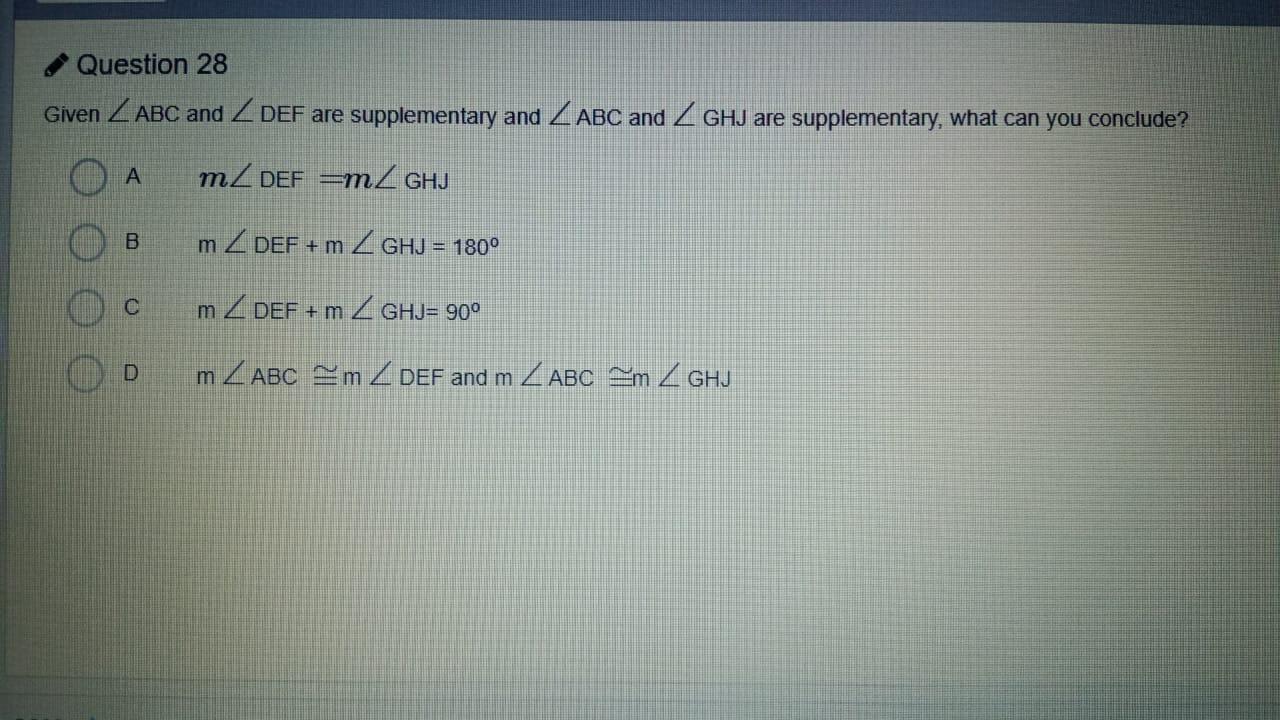 Solved Question 28 Given ABC and Z DEF are supplementary and | Chegg.com