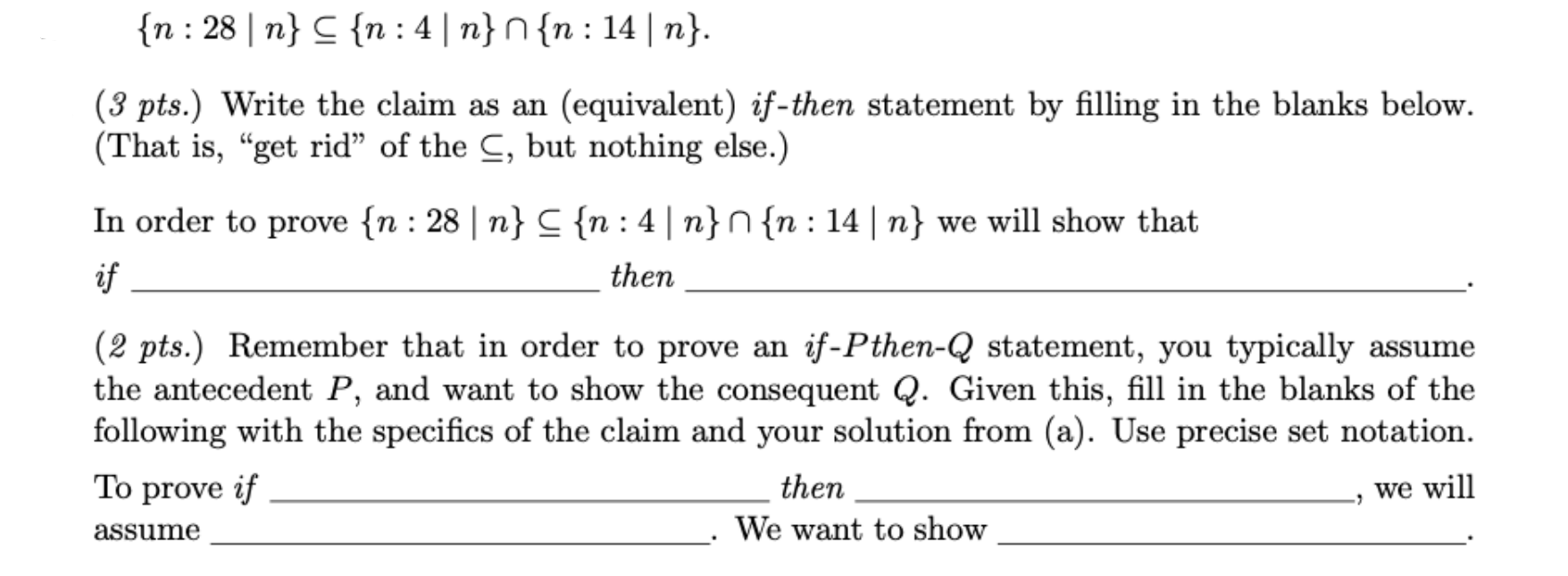 Solved {n:28∣n}⊆{n:4∣n}∩{n:14∣n} (3 pts.) Write the claim as | Chegg.com