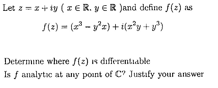 Solved Let z = 1+ iy ( XER, YER )and define f(z) as (z) = (x | Chegg.com