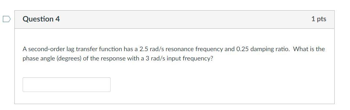 Solved Question 4 1 pts A second-order lag transfer function | Chegg.com
