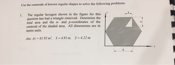 Solved Use the centroids of known regular shapes to solve | Chegg.com