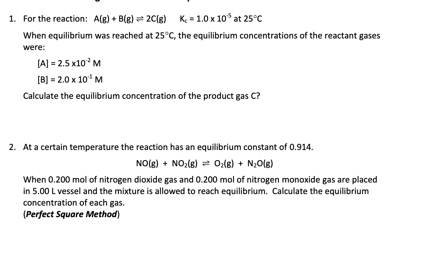 Solved 1. For the reaction: A(g)+B(g)⇌2C(g)Kc=1.0×10−5 at | Chegg.com