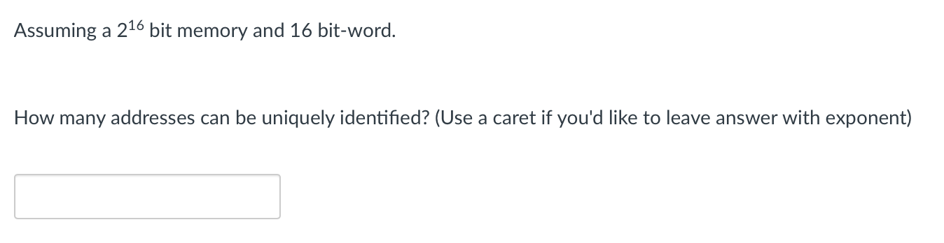 Solved Assuming a 216 bit memory and 16 bit-word. How many | Chegg.com