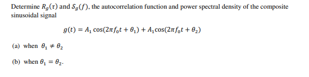 Solved Determine R, (t) and S, the autocorrelation function | Chegg.com