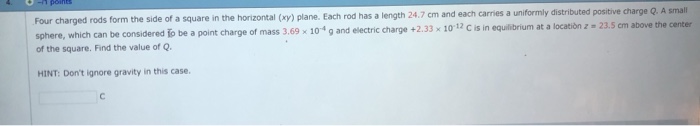 Solved Four charged rods form the side of a square in the | Chegg.com