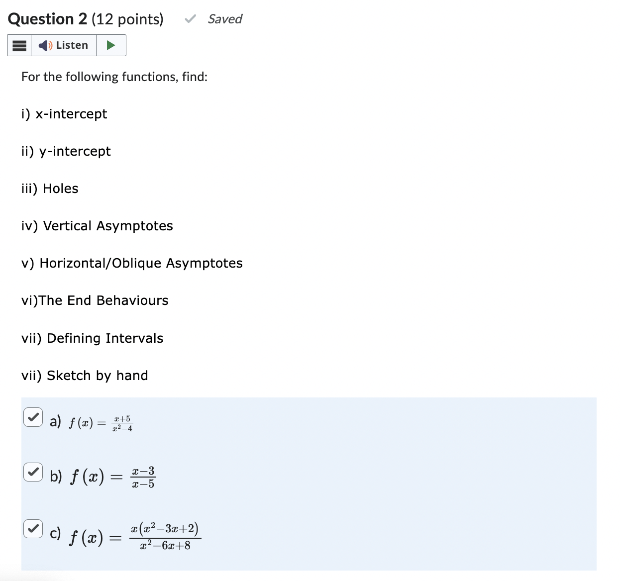 Solved For the following functions, find: i) x-intercept ii) | Chegg.com