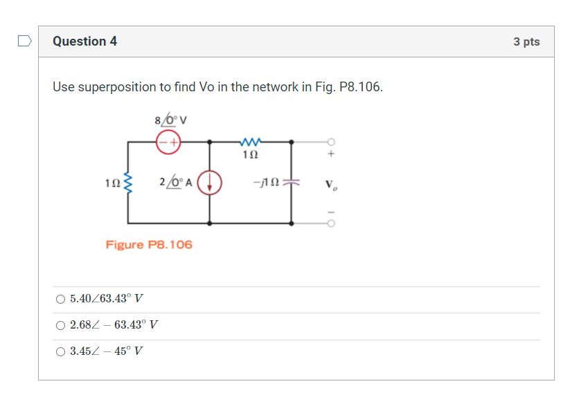 Solved D Question 4 3 pts Use superposition to find Vo in | Chegg.com Solved D Question 4 3 pts Use superposition to find Vo in | Chegg.com