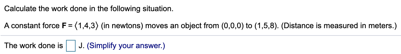 Solved Calculate the work done in the following situation. A | Chegg.com