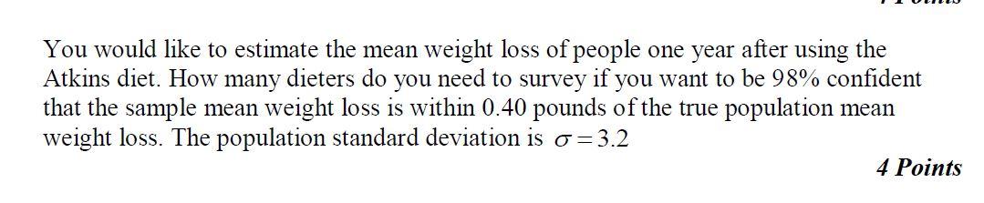Solved You would like to estimate the mean weight loss of | Chegg.com