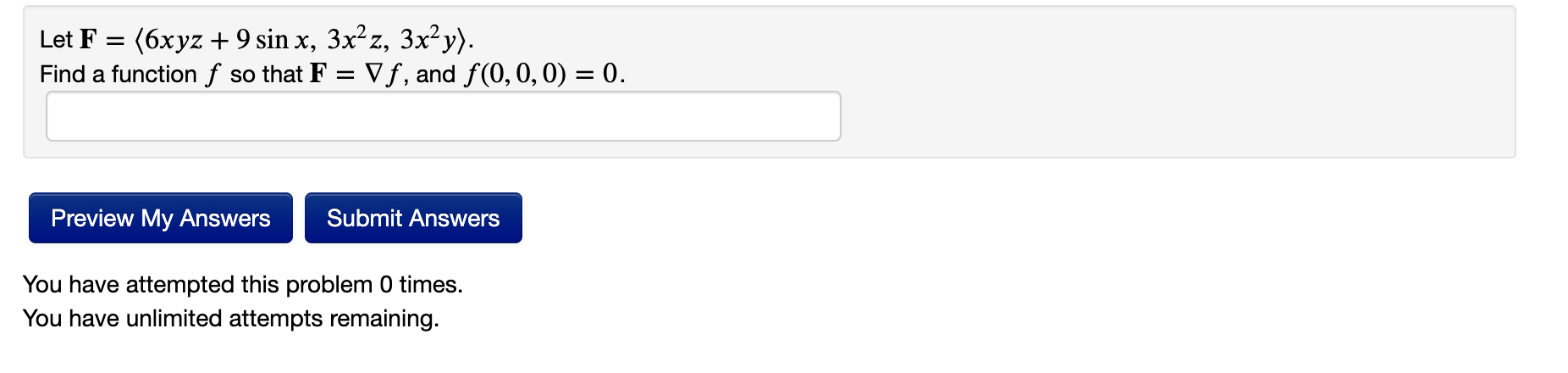 Solved = Let F = (6xyz + 9 sin x, 3x²z, 3xy). Find a | Chegg.com Solved = Let F = (6xyz + 9 sin x, 3x²z, 3xy). Find a | Chegg.com