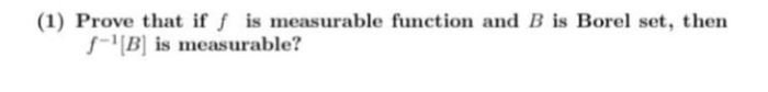 Solved 1 Prove That If F Is Measurable Function And B Is