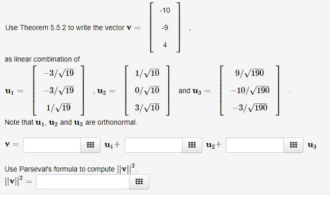 Solved -10 Use Theorem 5.5.2 to write the vector v 4 as | Chegg.com