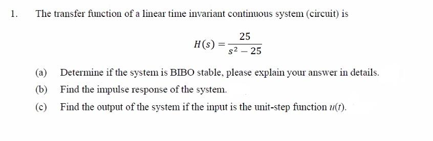 Solved 1. The transfer function of a linear time invariant | Chegg.com