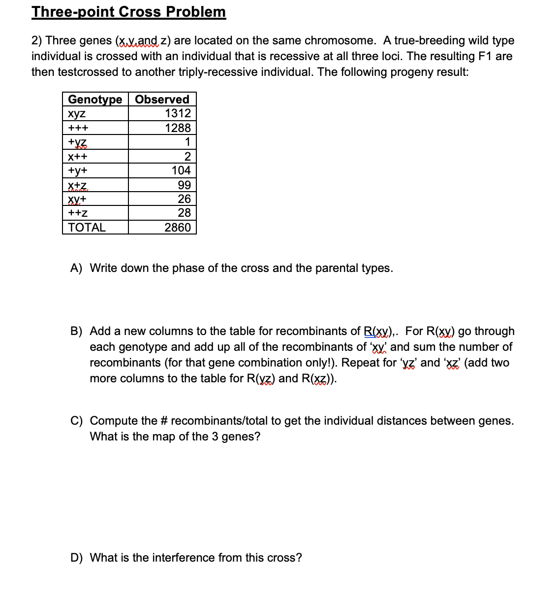 Solved Three-point Cross ProblemThree genes ( x,y ﻿and z ) | Chegg.com