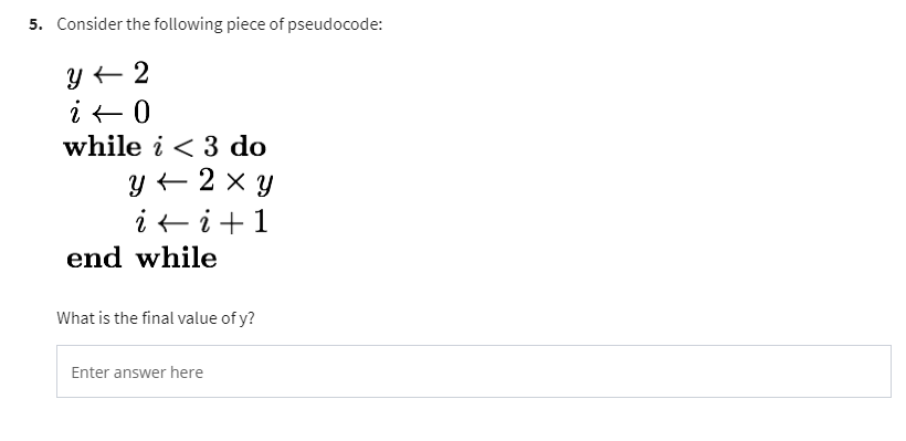 Solved 5. Consider the following piece of pseudocode: y←2 | Chegg.com