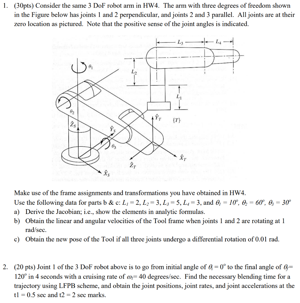 1. (30pts) Consider the same 3 DoF robot arm in HW4. | Chegg.com