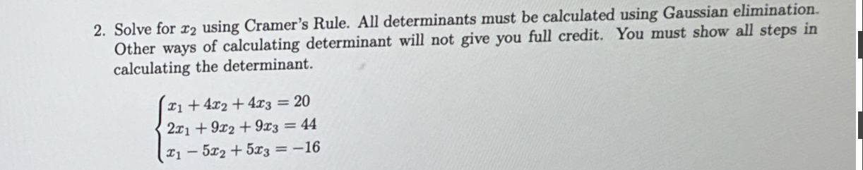 Solved Solve for x2 ﻿using Cramer's Rule. All determinants | Chegg.com