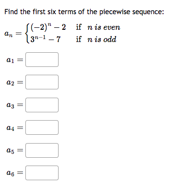 Solved Find the first six terms of ﻿the piecewise | Chegg.com