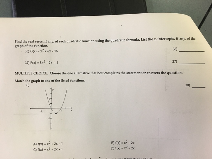 Solved Find the real zeros, if any, of each quadratic | Chegg.com