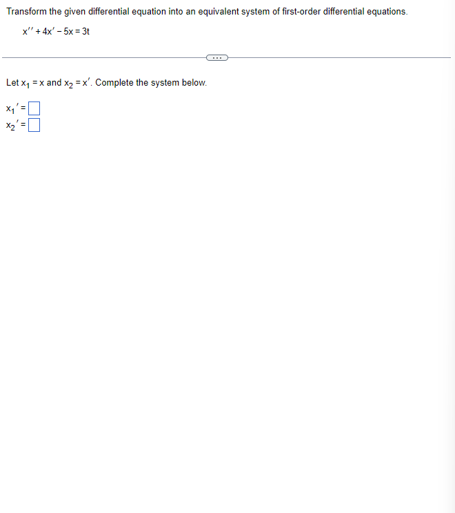 Solved Transform the given differential equation into an | Chegg.com