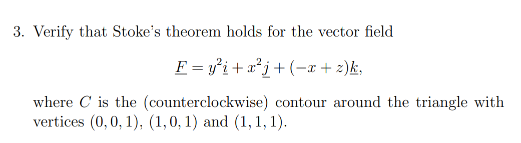 Solved 3. Verify that Stoke's theorem holds for the vector | Chegg.com