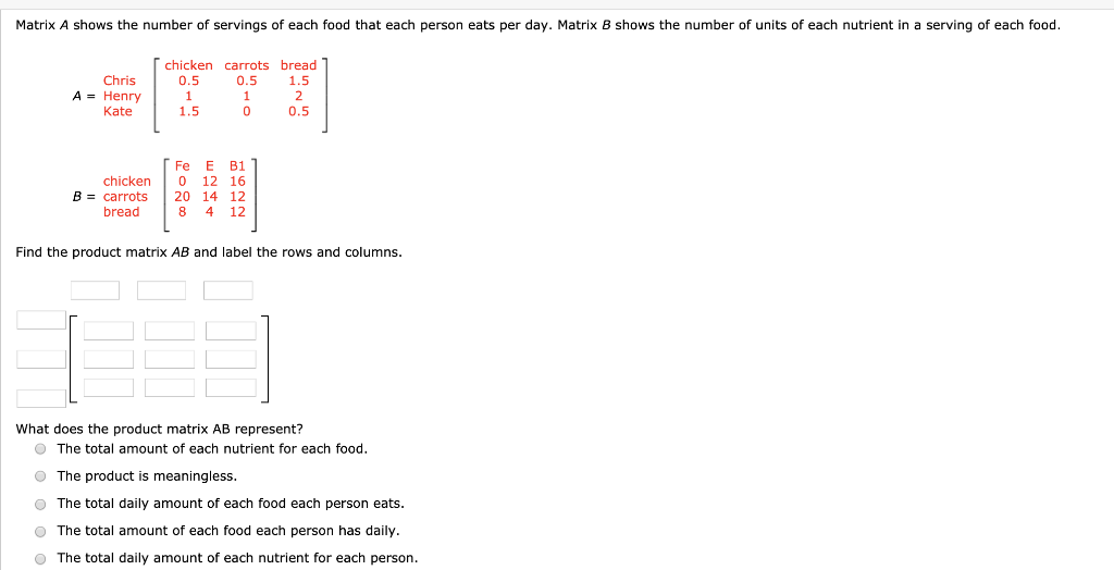 Solved Matrix A shows the number of servings of each food | Chegg.com