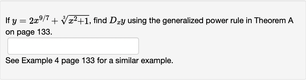 Solved If y=2x9/7+3x2+1, find Dxy using the generalized | Chegg.com